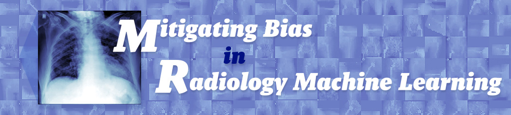 Mitigating Bias in Radiology Machine Learning Mitigating Bias in Radiology Machine Learning